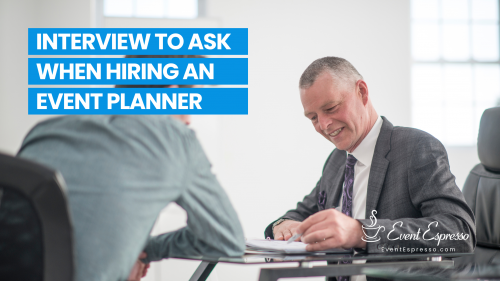 8 Interview Questions to Ask When Hiring an Event Planner | Event Espresso