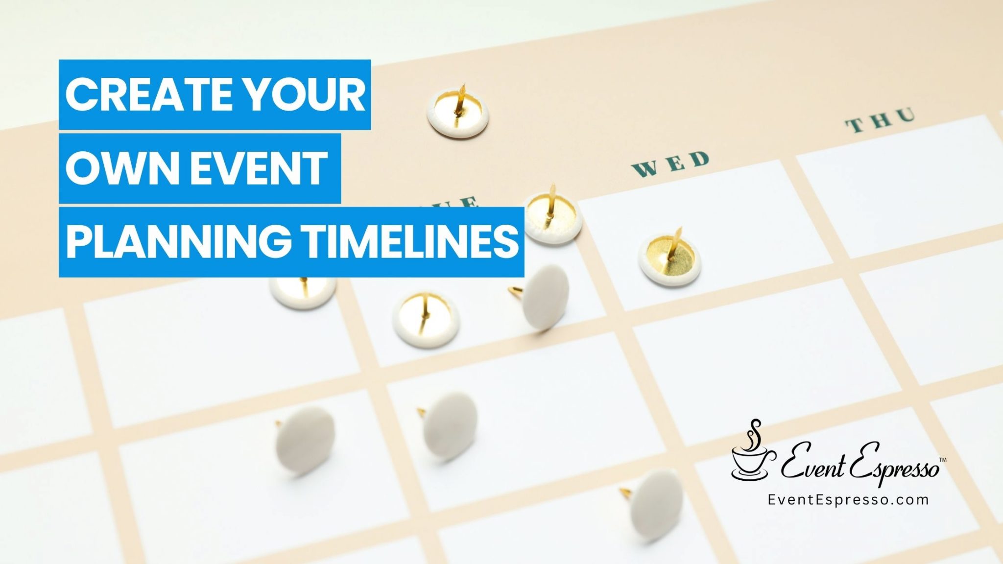 Event Planning Timelines: How to Create Yours | Event Espresso
